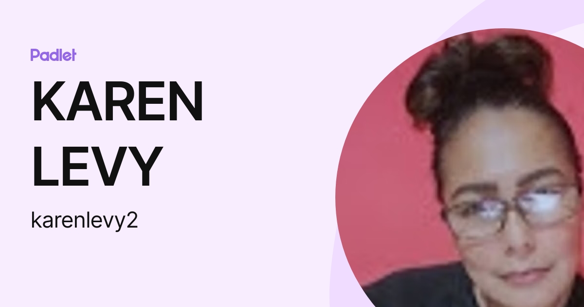 KAREN LEVY (karenlevy2) profile | Padlet