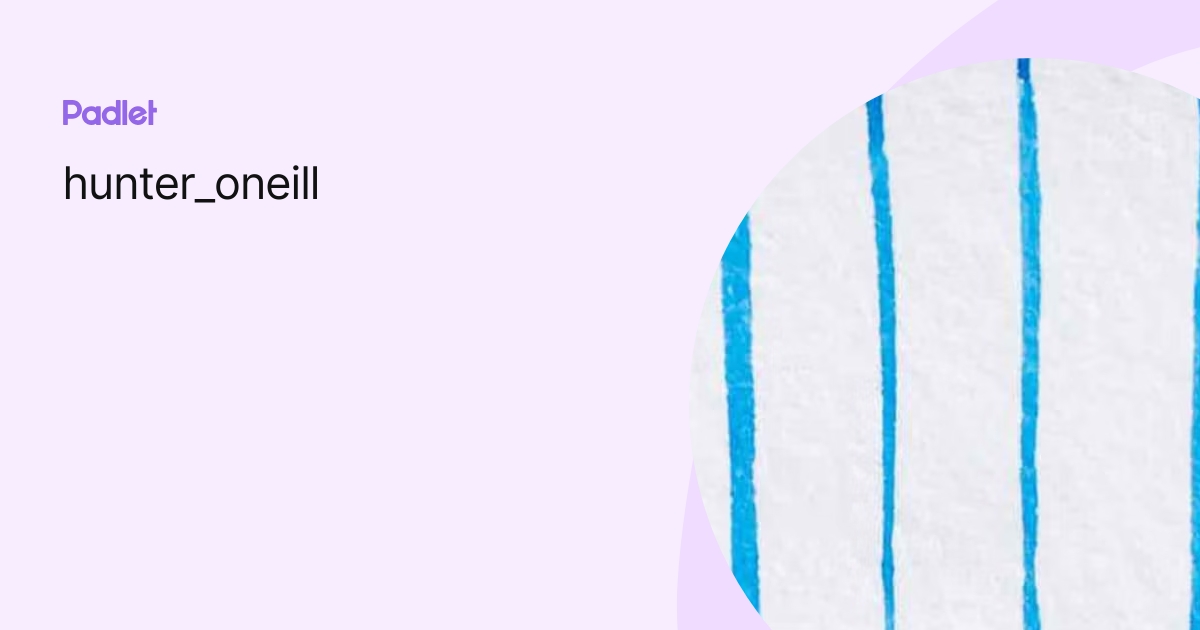 hunter_oneill profile | Padlet