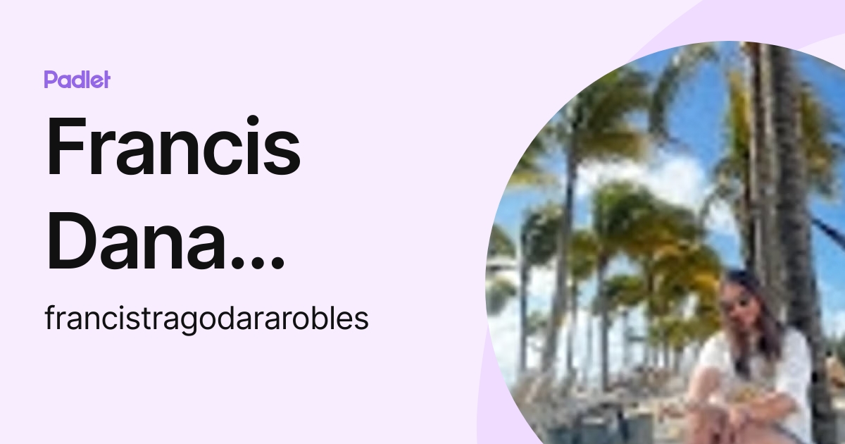 Francis Dana Tragodara Robles (francistragodararobles) profile | Padlet