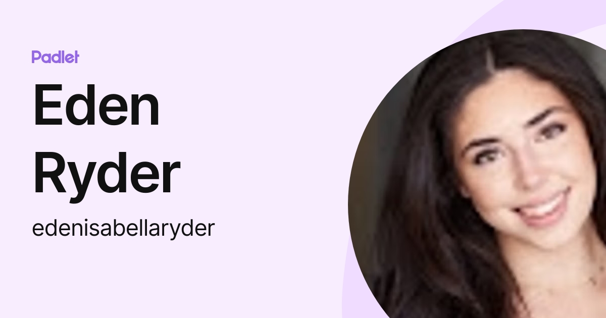 Eden Ryder (edenisabellaryder) profile | Padlet