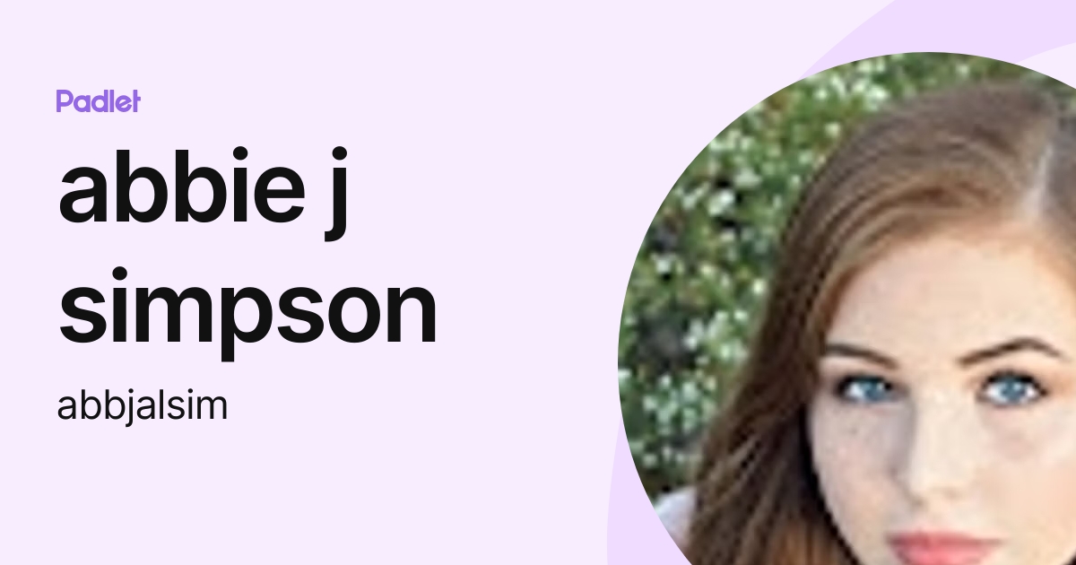 abbie j simpson (abbjalsim) profile | Padlet