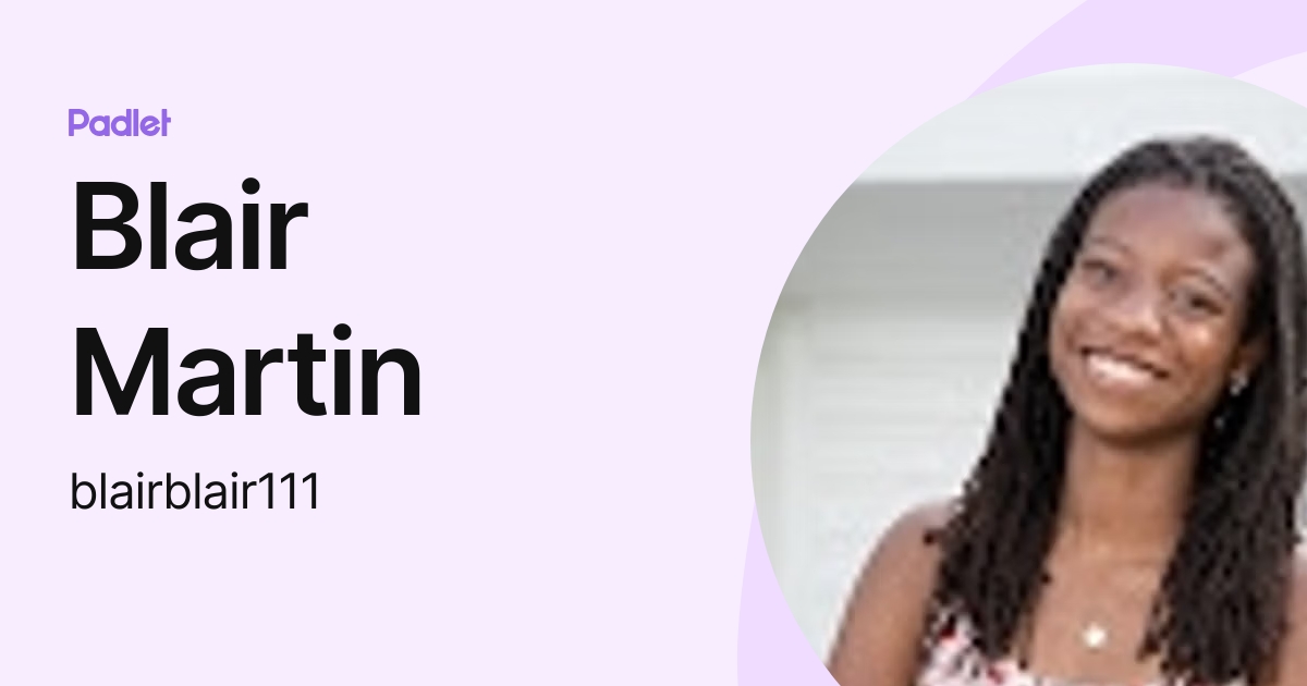 Blair Martin (blairblair111) profile | Padlet