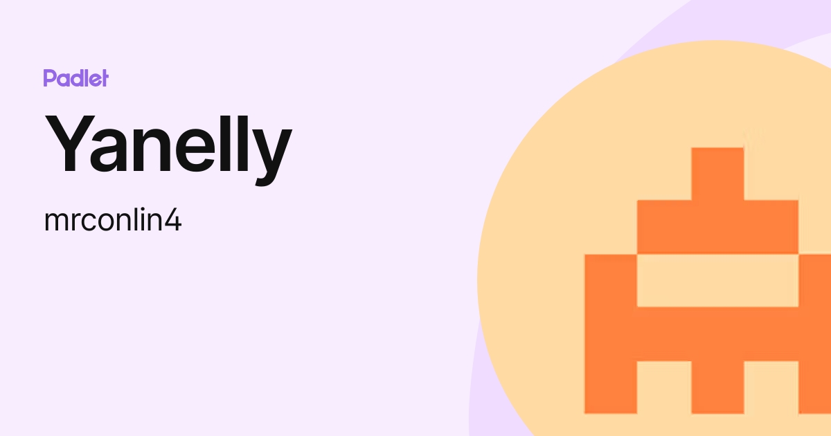Yanelly (mrconlin4) profile | Padlet