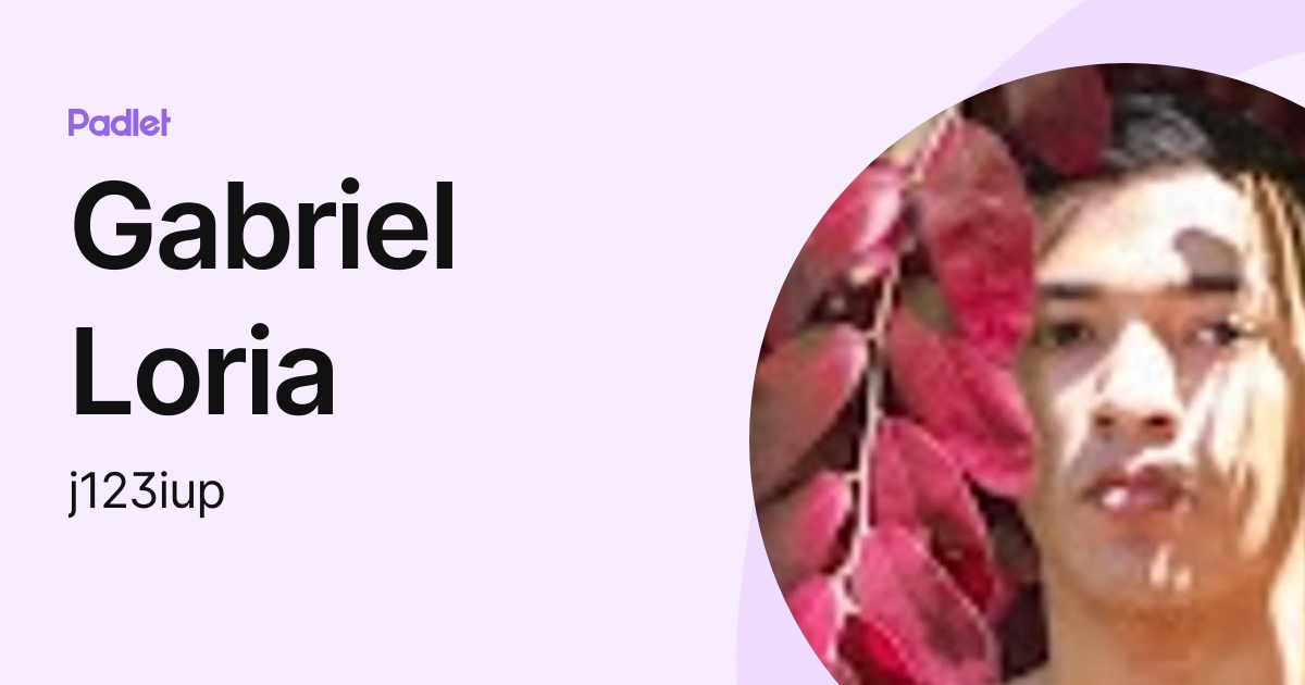 Gabriel Loria (j123iup) profile | Padlet