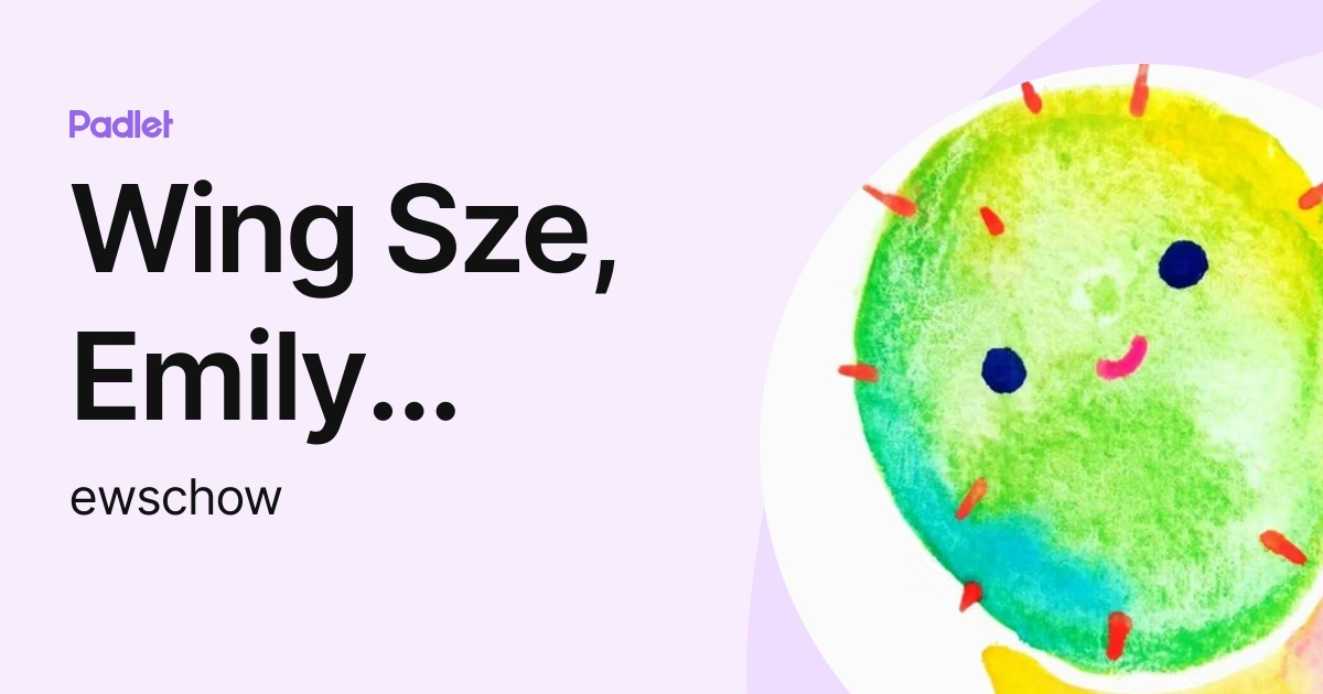 Wing Sze, Emily CHOW (ewschow) profile | Padlet