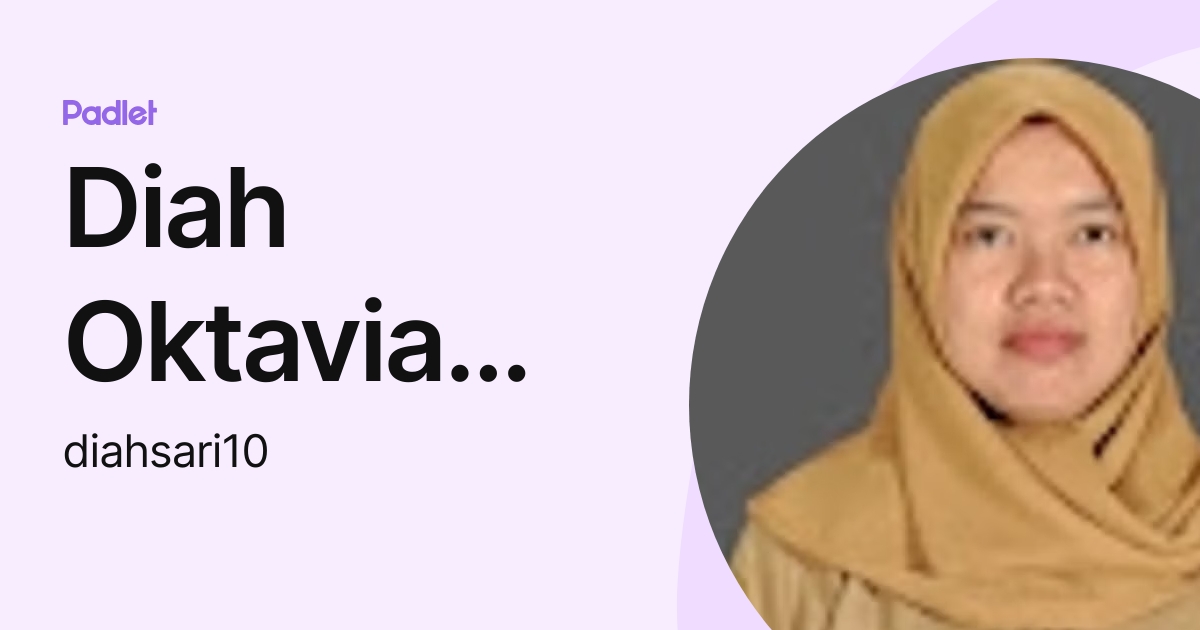 Diah Oktavia Sari (diahsari10) profile | Padlet