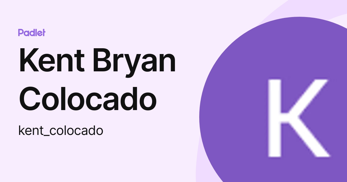 Kent Bryan Colocado (kent_colocado) profile | Padlet