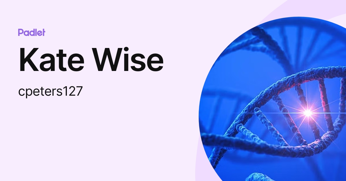 Kate Wise (cpeters127) profile | Padlet