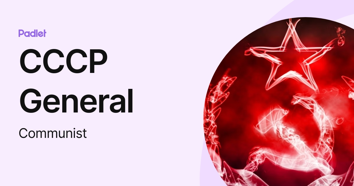 CCCP General (Communist) profile | Padlet