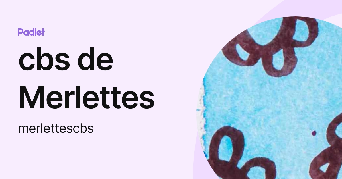 cbs de Merlettes (merlettescbs) profile | Padlet