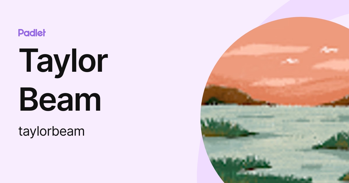 Taylor Beam (taylorbeam) profile | Padlet