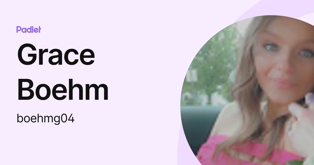 Grace Boehm (boehmg04) profile | Padlet