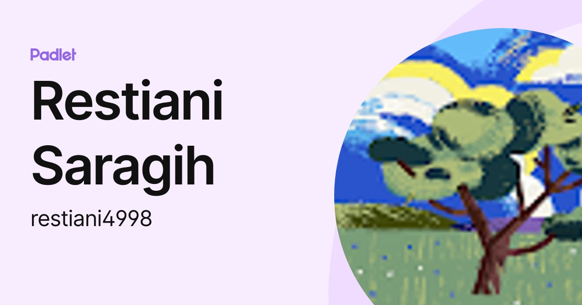 Restiani Saragih (restiani4998) profile | Padlet