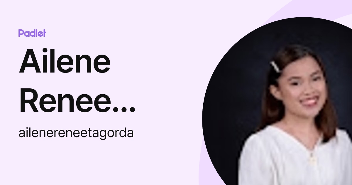 Ailene Renee Tagorda (ailenereneetagorda) profile | Padlet