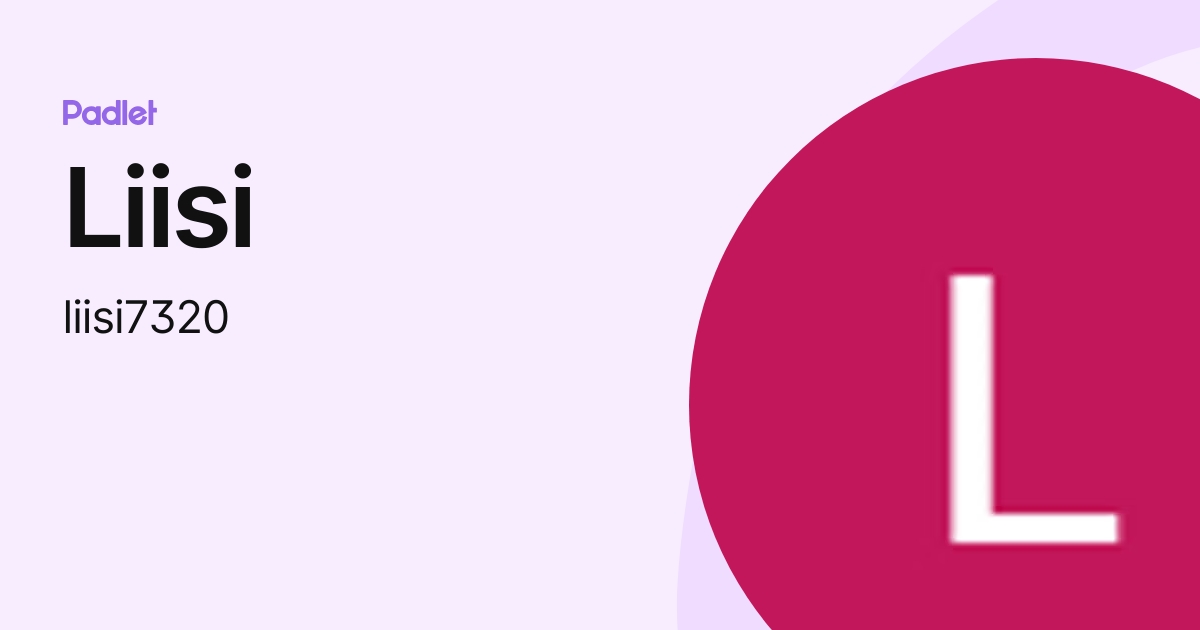 Liisi (liisi7320) profile | Padlet