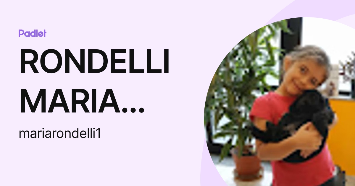 RONDELLI MARIA ROSA (mariarondelli1) profile | Padlet