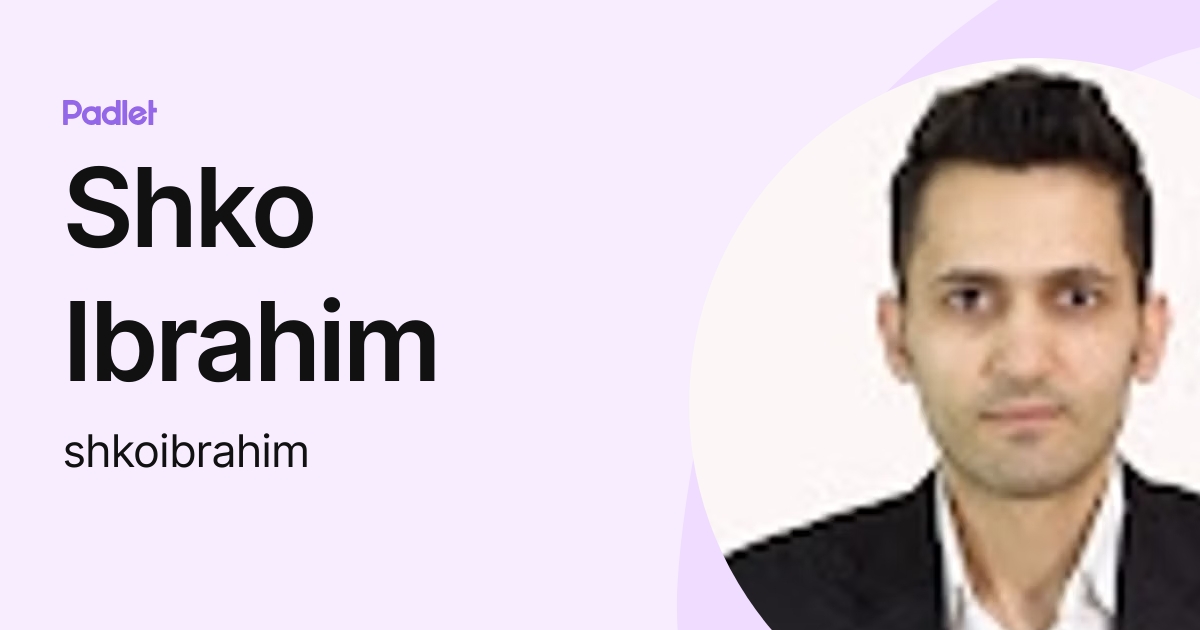 Shko Ibrahim (shkoibrahim) profile | Padlet