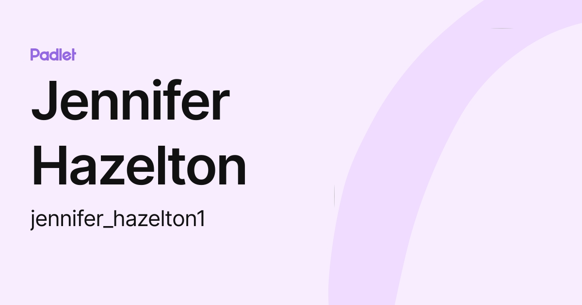Jennifer Hazelton (jennifer_hazelton1) profile | Padlet