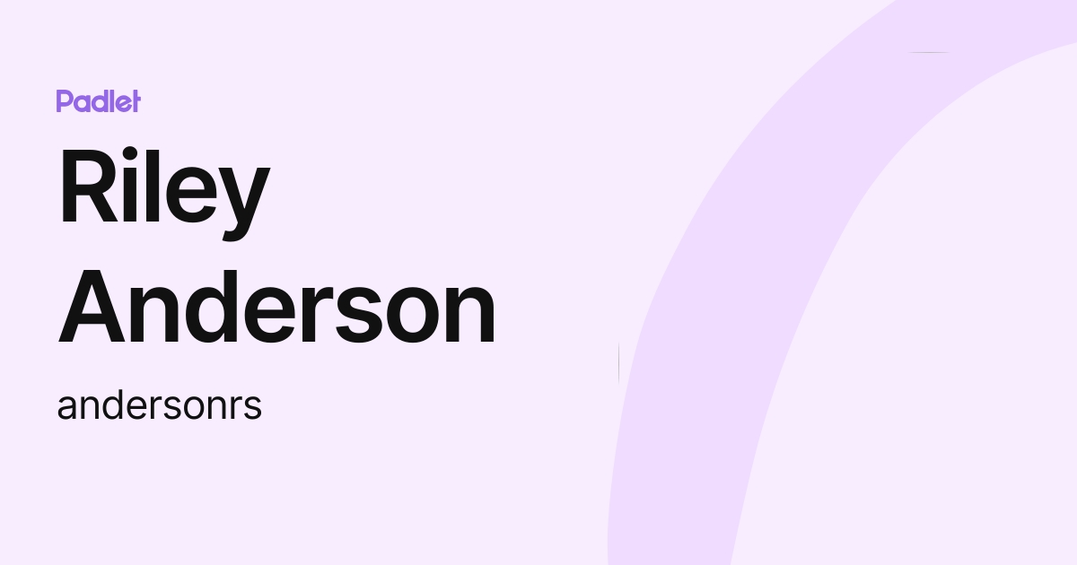 Riley Anderson (andersonrs) profile | Padlet