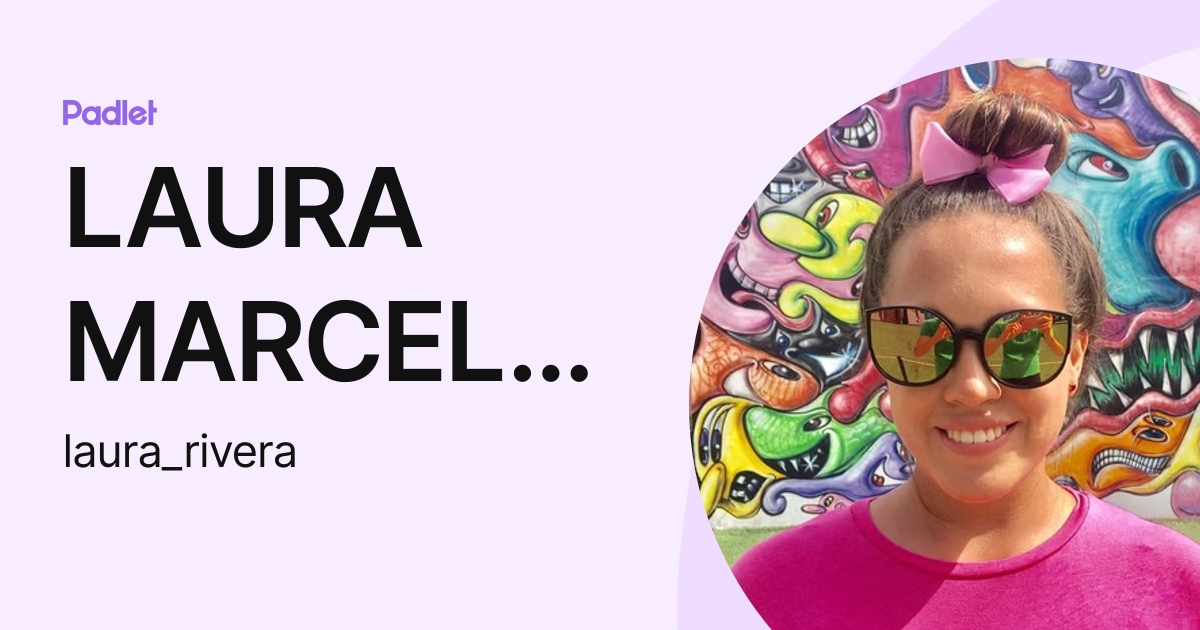 LAURA MARCELA RIVERA CIFUENTES (laura_rivera) profile | Padlet