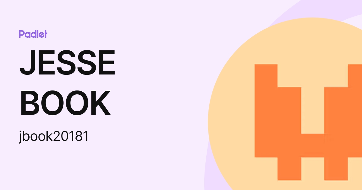 JESSE BOOK (jbook20181) profile | Padlet