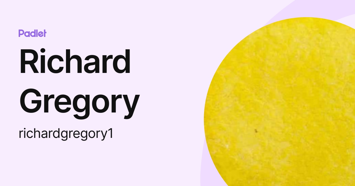 Richard Gregory (richardgregory1) profile | Padlet