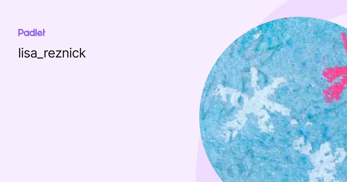 lisa_reznick profile | Padlet