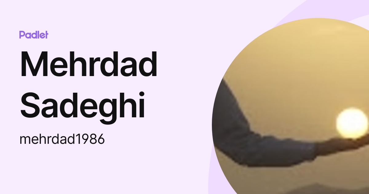 Mehrdad Sadeghi (mehrdad1986) profile | Padlet