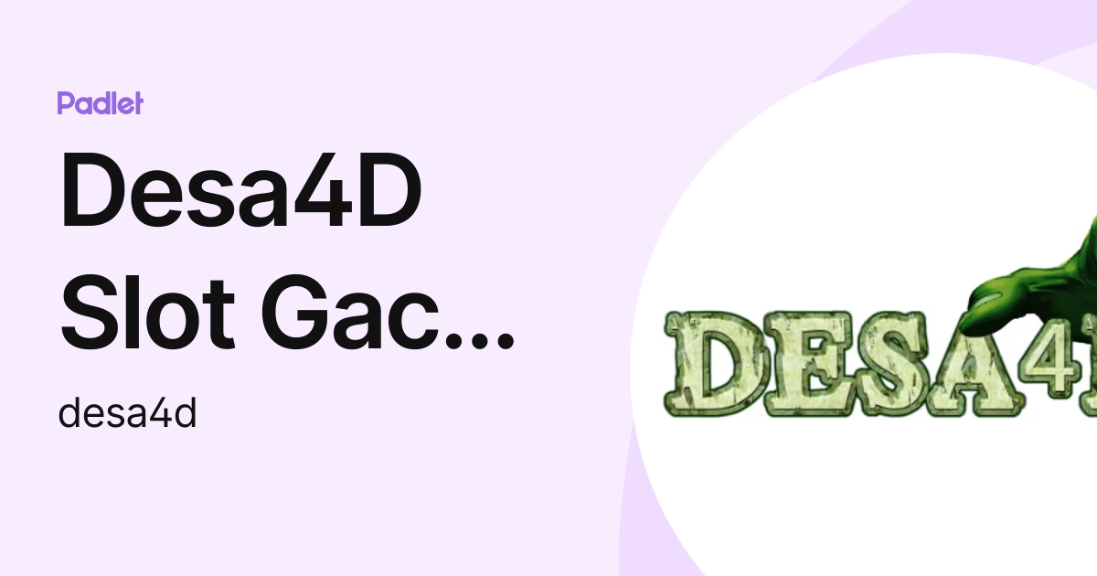 Desa4D Slot Gacor Maxwin (desa4d) profile | Padlet