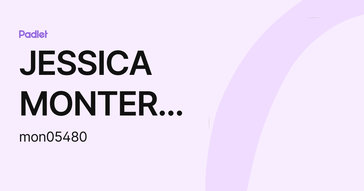 JESSICA MONTERROSO (mon05480) profile | Padlet