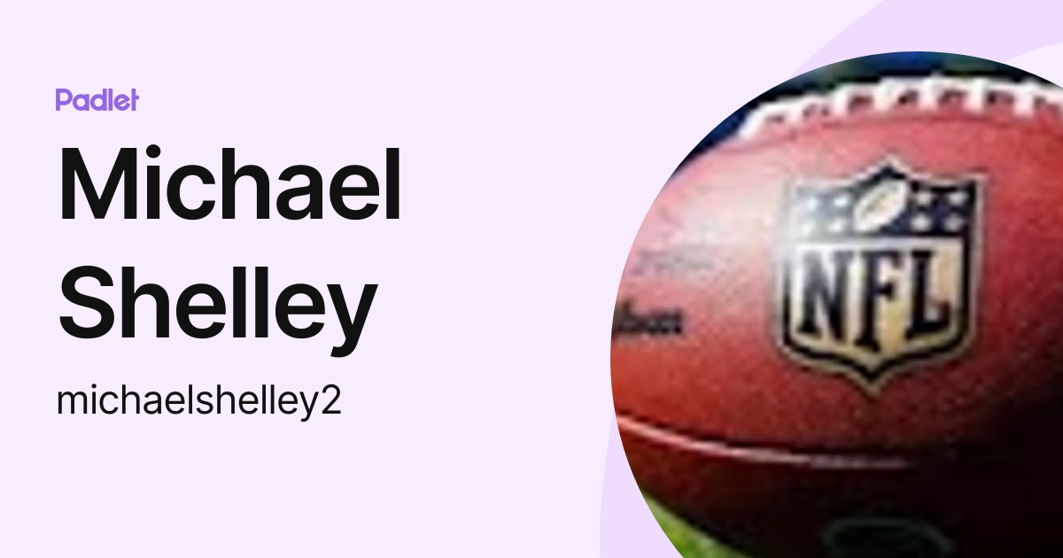 Michael Shelley (michaelshelley2) profile | Padlet