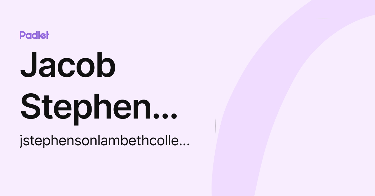 Jacob Stephenson (jstephensonlambethcollege) profile | Padlet