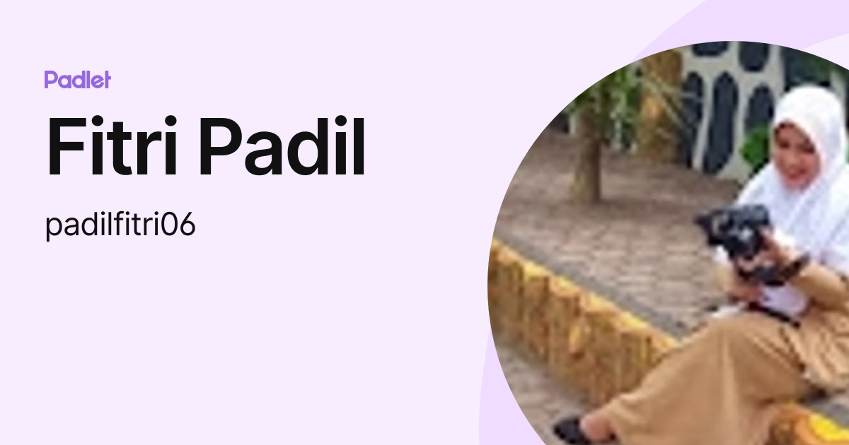 Fitri Padil (padilfitri06) profile | Padlet