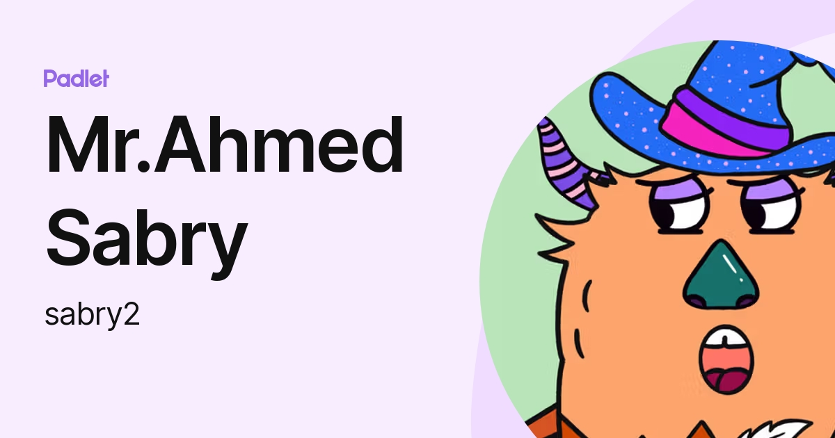 Mr.Ahmed Sabry (sabry2) profile | Padlet