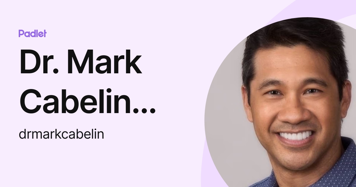 Dr. Mark Cabelin Urologist (drmarkcabelin) profile | Padlet