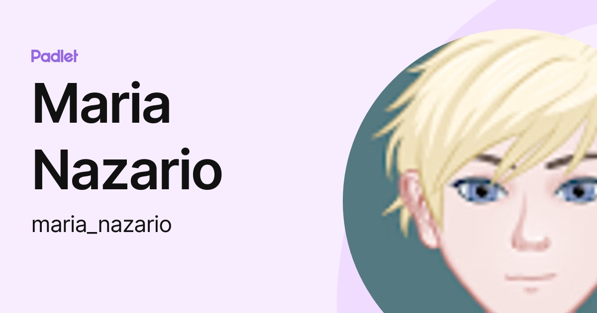 Maria Nazario (maria_nazario) profile | Padlet
