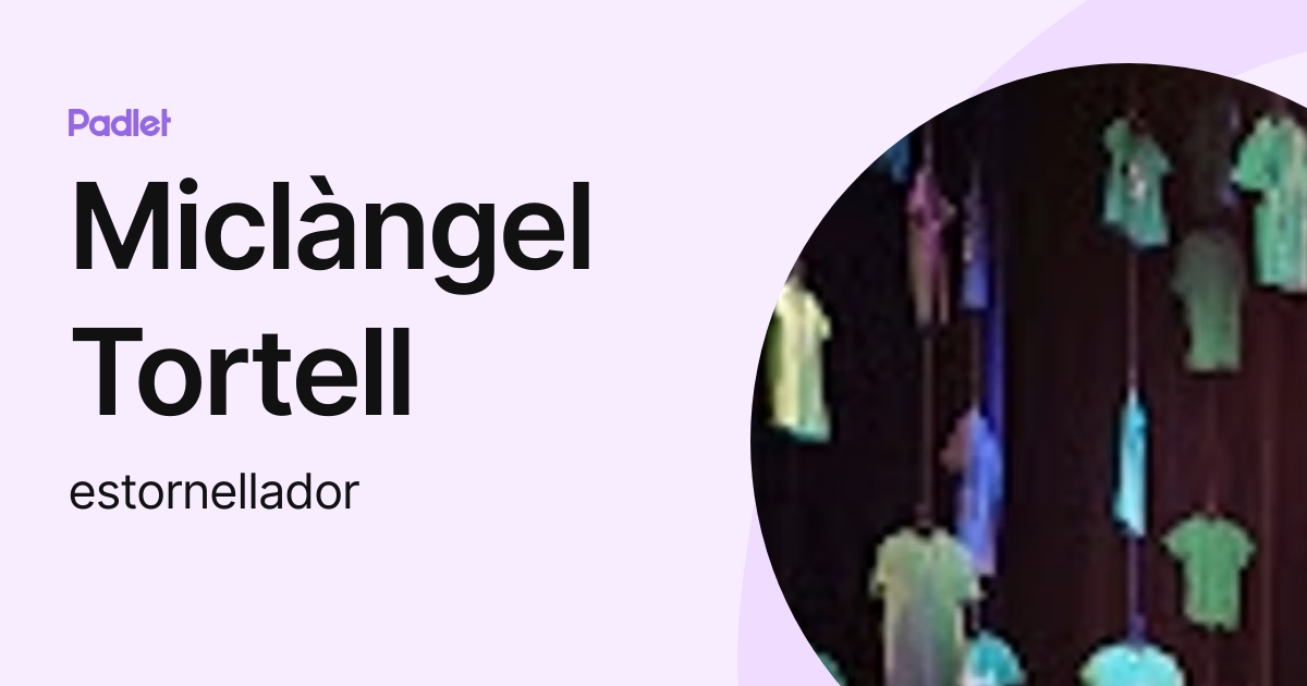 Miclàngel Tortell (estornellador) profile | Padlet
