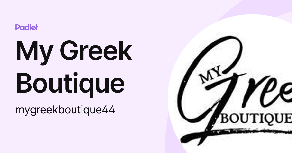 My Greek Boutique (mygreekboutique44) profile | Padlet