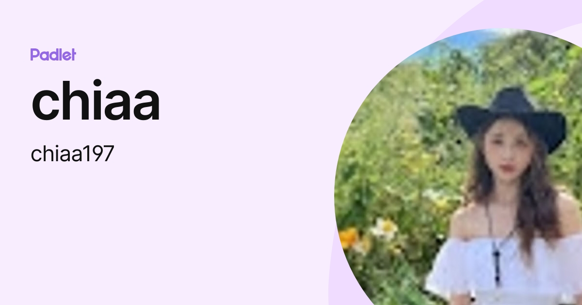 chiaa (chiaa197) profile | Padlet