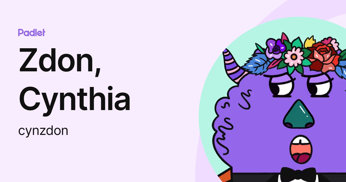 Zdon, Cynthia (cynzdon) profile | Padlet