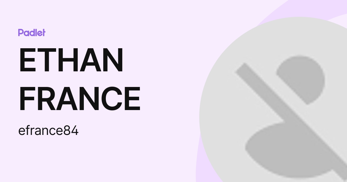 ETHAN FRANCE (efrance84) profile | Padlet