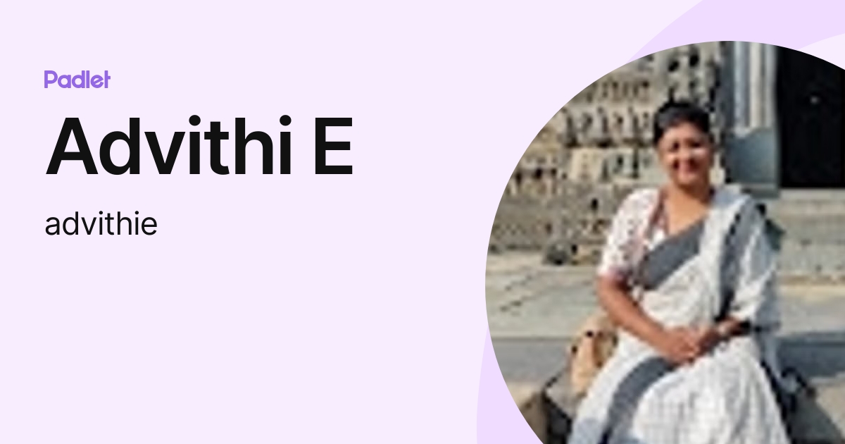 Advithi E (advithie) profile | Padlet