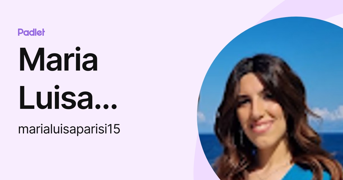 Maria Luisa Parisi (marialuisaparisi15) profile | Padlet