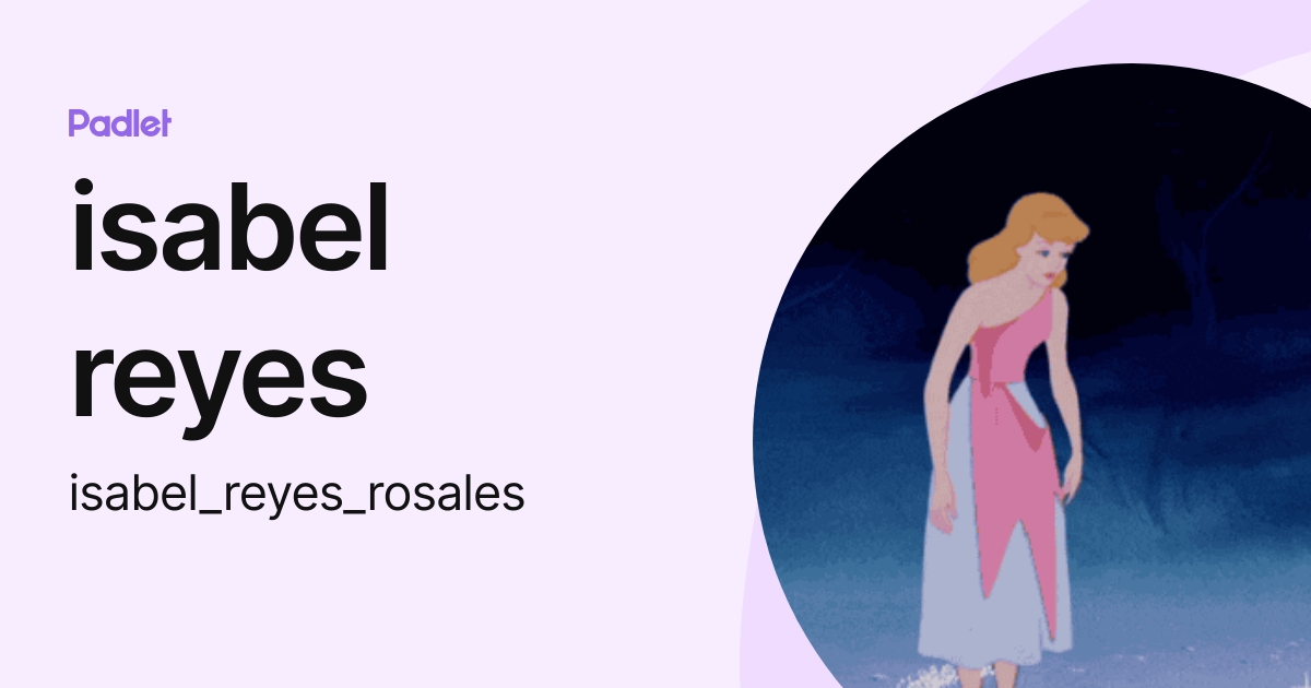 isabel reyes (isabel_reyes_rosales) profile | Padlet