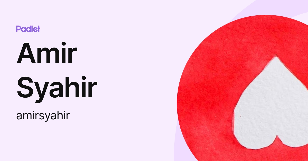 Amir Syahir (amirsyahir) profile | Padlet