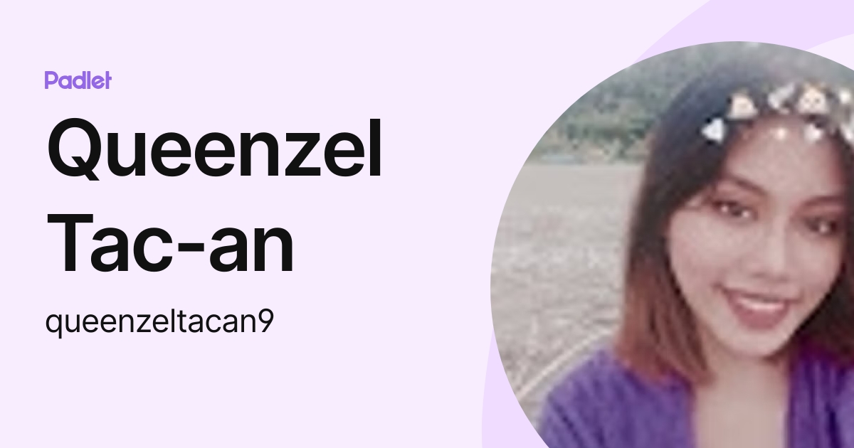 Queenzel Tac-an (queenzeltacan9) profile | Padlet