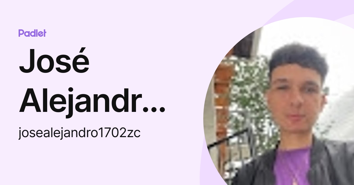 José Alejandro Zambrano (josealejandro1702zc) profile | Padlet