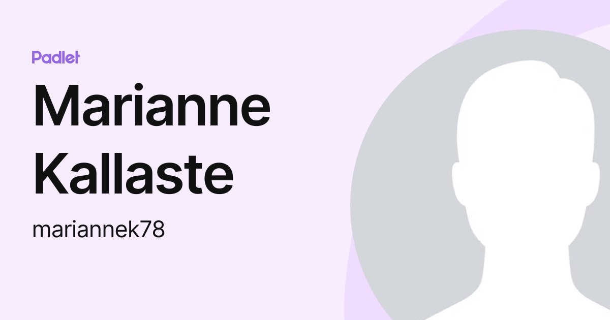 Marianne Kallaste (mariannek78) profile | Padlet