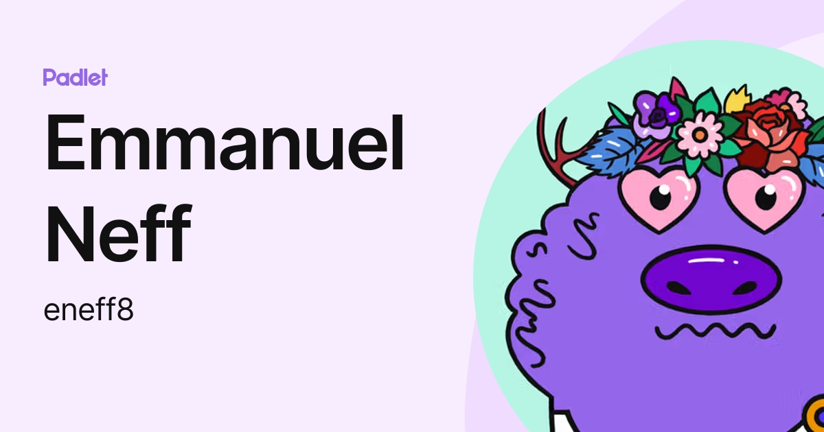 Emmanuel Neff (eneff8) profile | Padlet