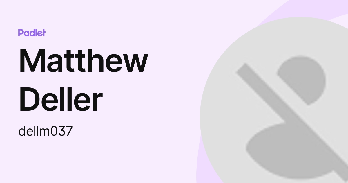 Matthew Deller (dellm037) profile | Padlet